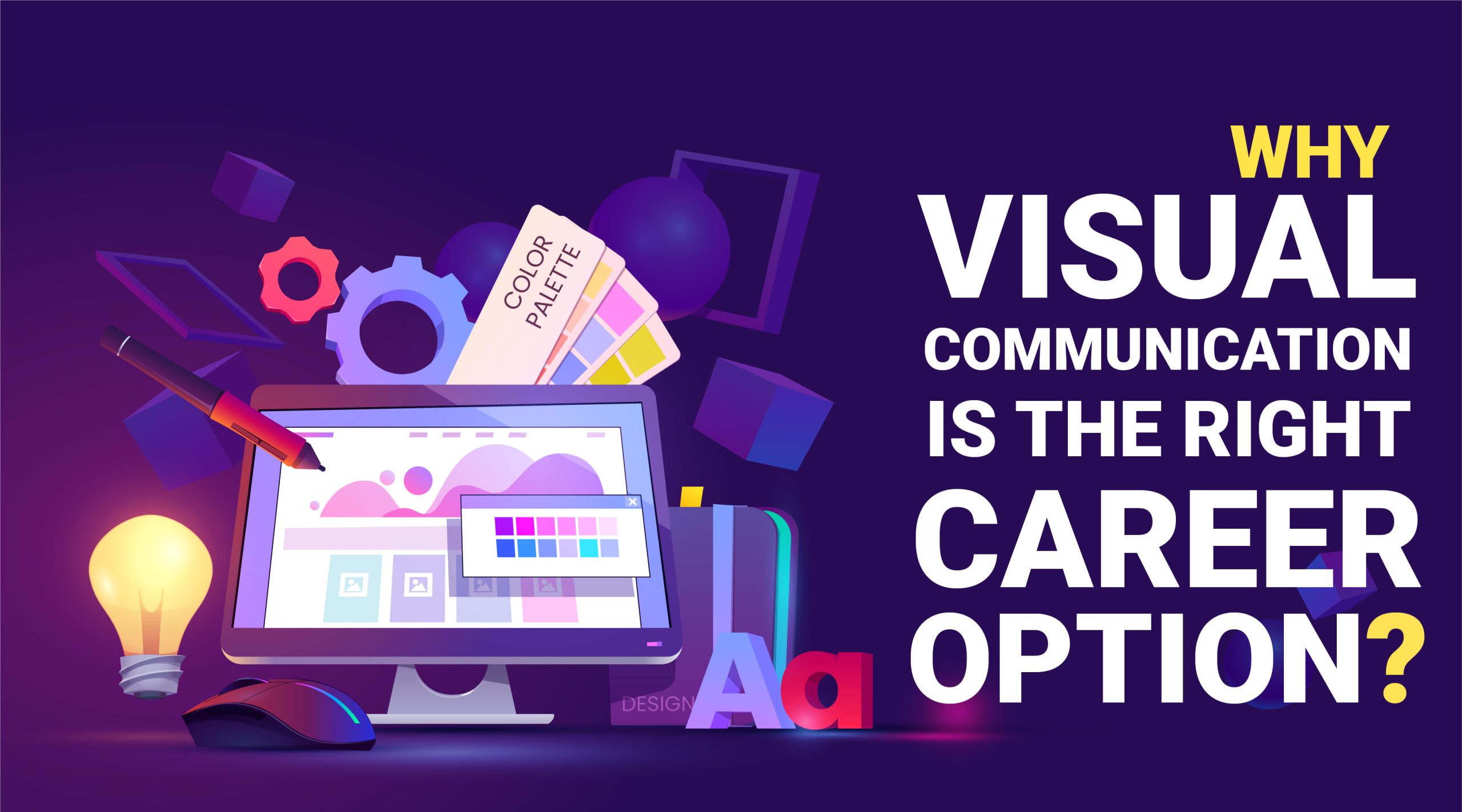 Why Visual Communication Is The Right Career Choice? - Explorra School ...